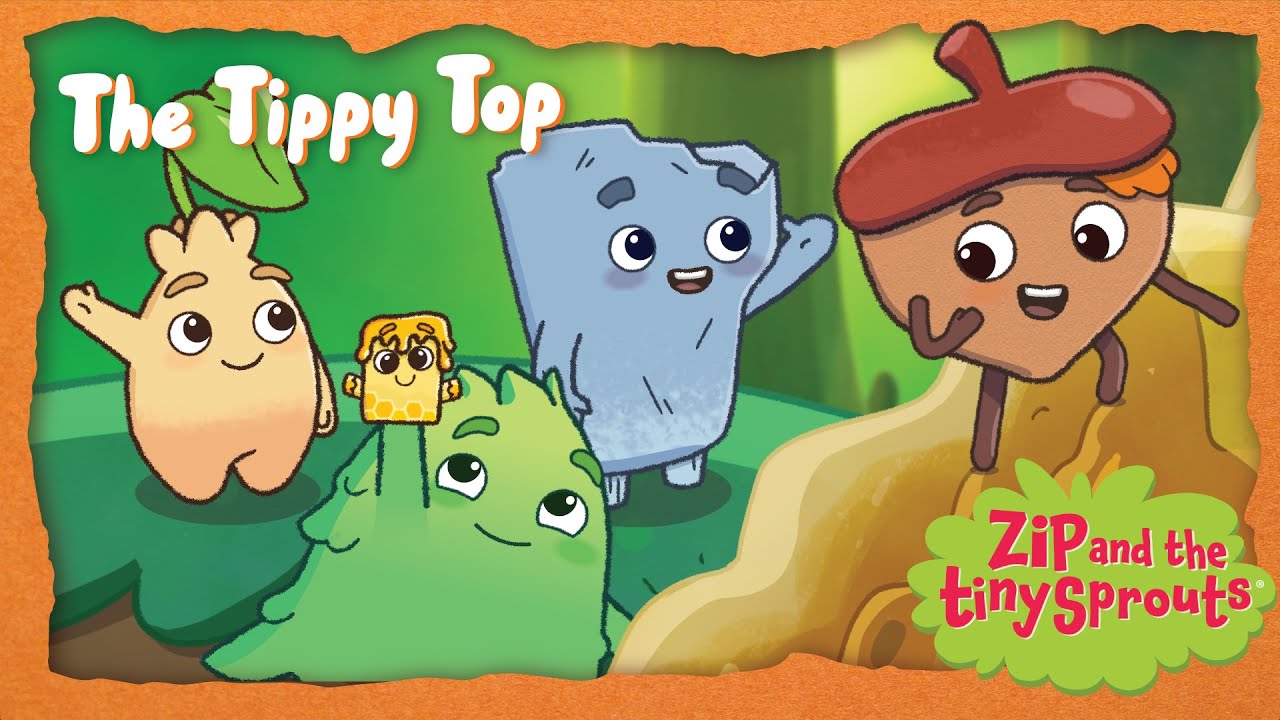 The Tippy Top 🌳 FULL EPISODE | ZIP AND THE TINY SPROUTS | Tiny Souls ...