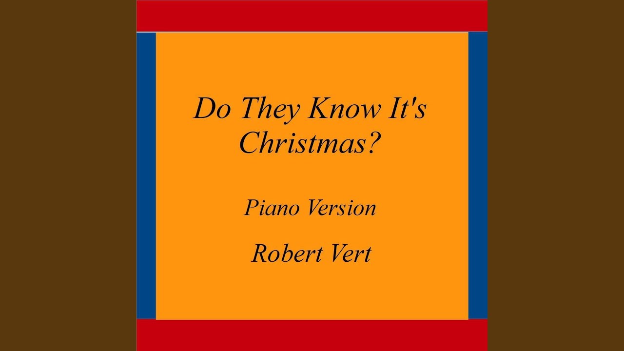 Do They Know It's Christmas? (Piano Version) - YouTube