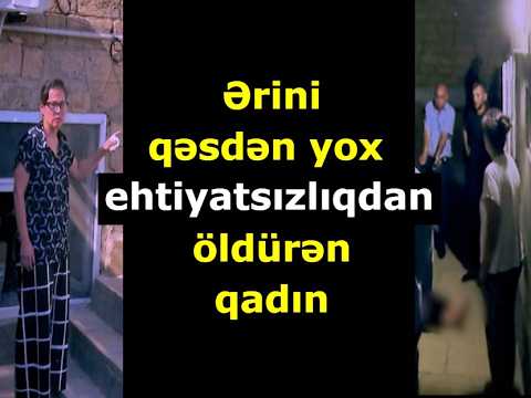 KRİMİNAL(2026)- Cinayət işi №250016017- Ərini qəsdən yox, ehtiyatsızlıqdan öldürən qadın /ANONS