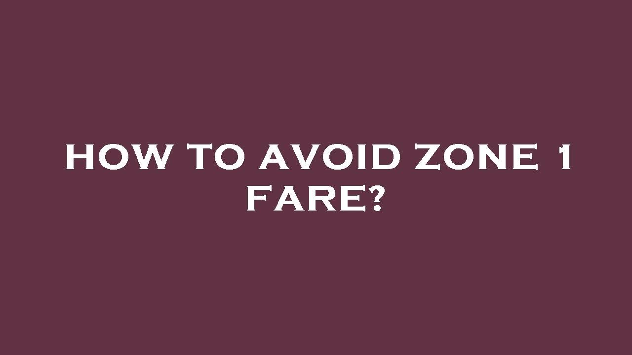 How to avoid zone 1 fare? - YouTube