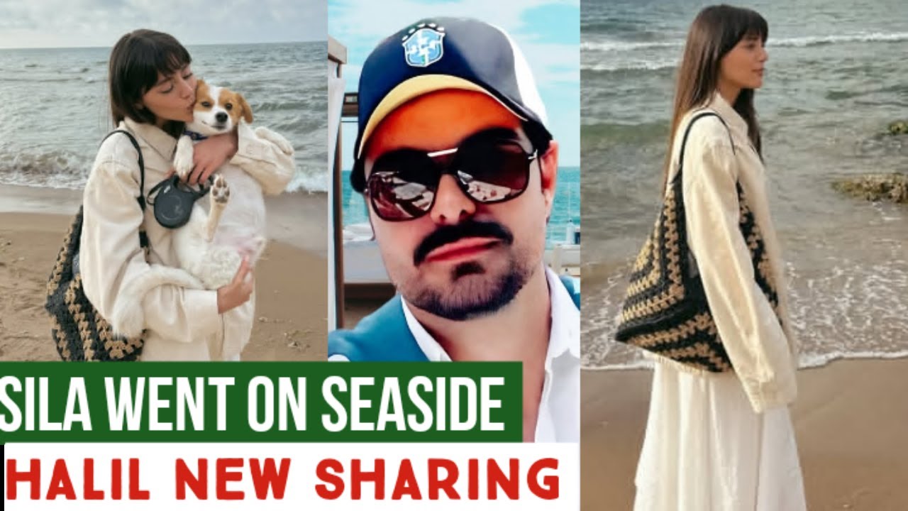 Sila Turkoglu Went on Seaside !Halil Ibrahim Ceyhan New Sharing - YouTube