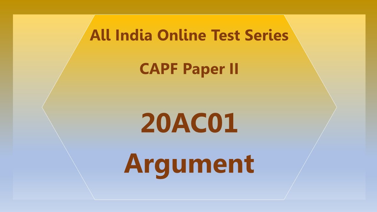 20AC01 Argument (UPSC CAPF PAPER II Online test series ) - YouTube