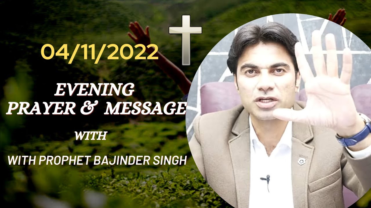 Today Message And Prayer Prarthana With Prophet Bajinder Singh - YouTube