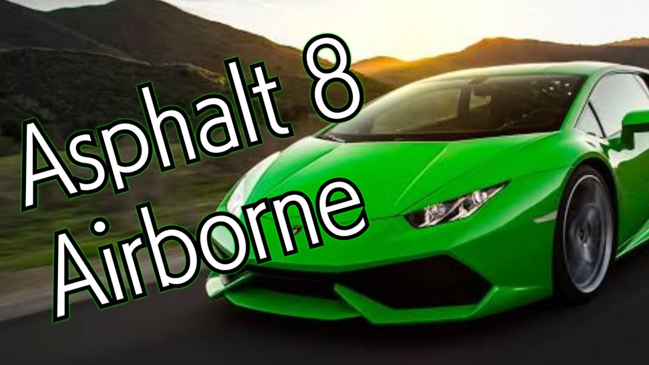 ASPHALT 8 AIRBORNE FUN REAL CAR RACING GAME PART 1 - YouTube