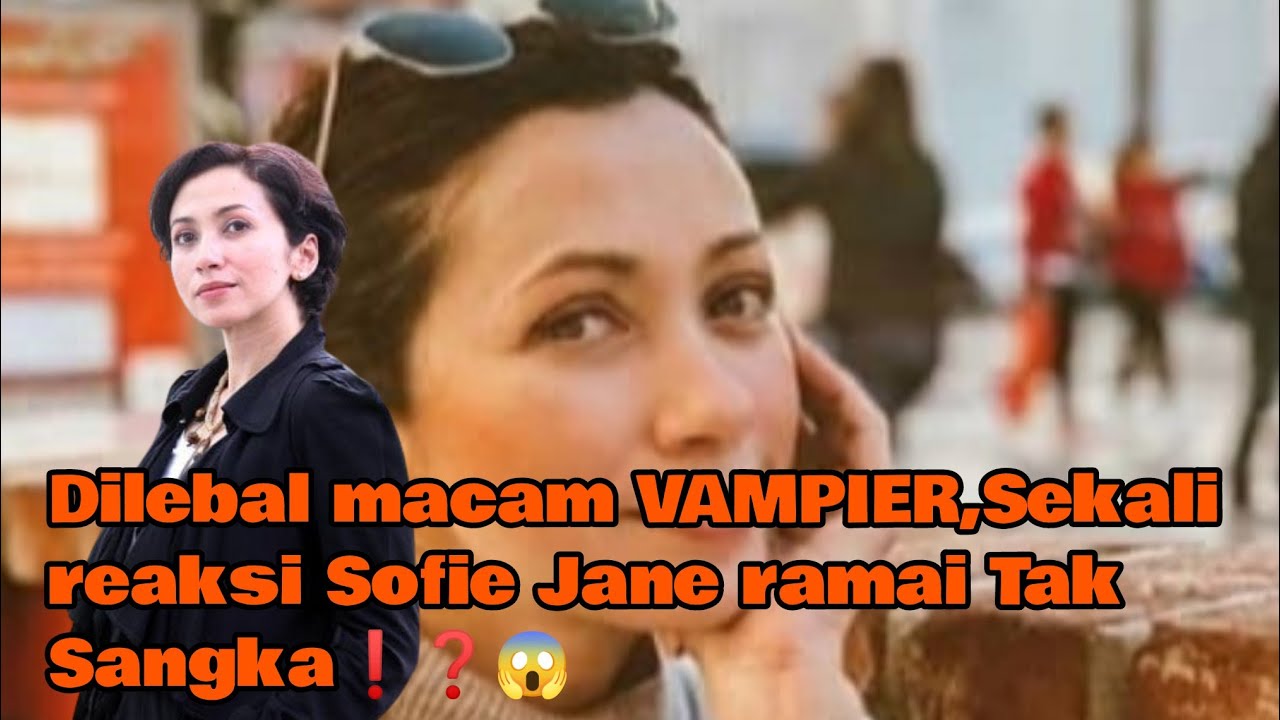 Sofie Jane reda dianggap macam².. - YouTube