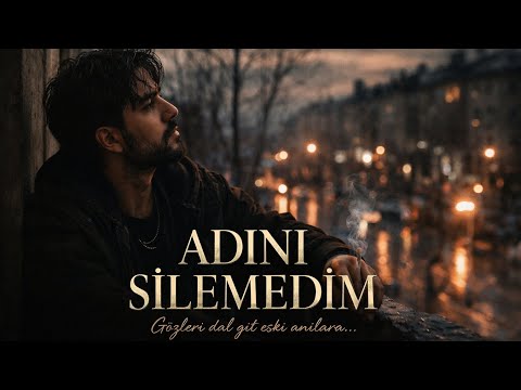 ADINI SİLEMEDİM | Bu Şarkı İçine İşleyecek… 💔