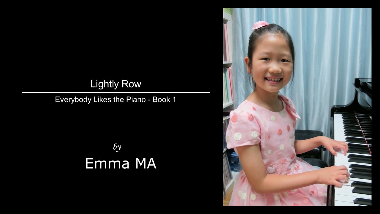 Everybody Likes the Piano (Book 1) - Lightly Row | Emma Ma - YouTube