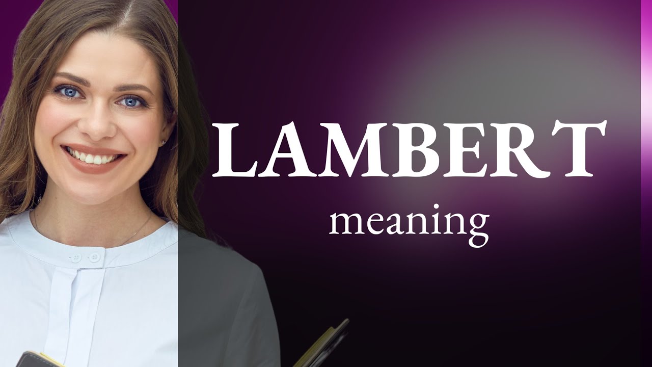 Lambert | meaning of LAMBERT - YouTube