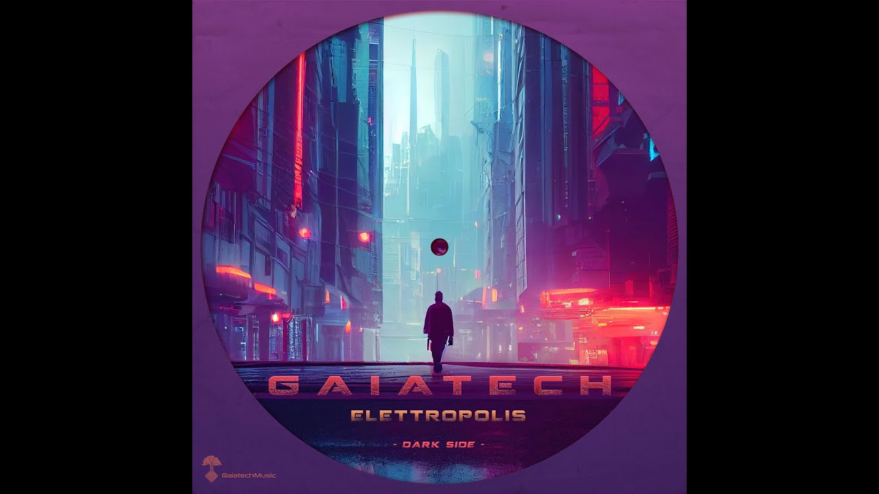Gaiatech: "Elettropolis" [Dark Side] - Full Album - YouTube