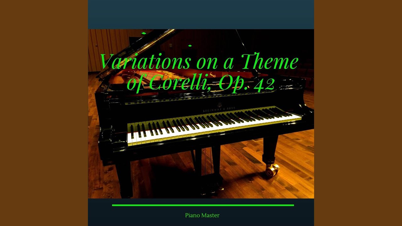 Variations on a Theme of Corelli, Op. 42: No. 16 Variation 14. Andante (come prima) - YouTube Music