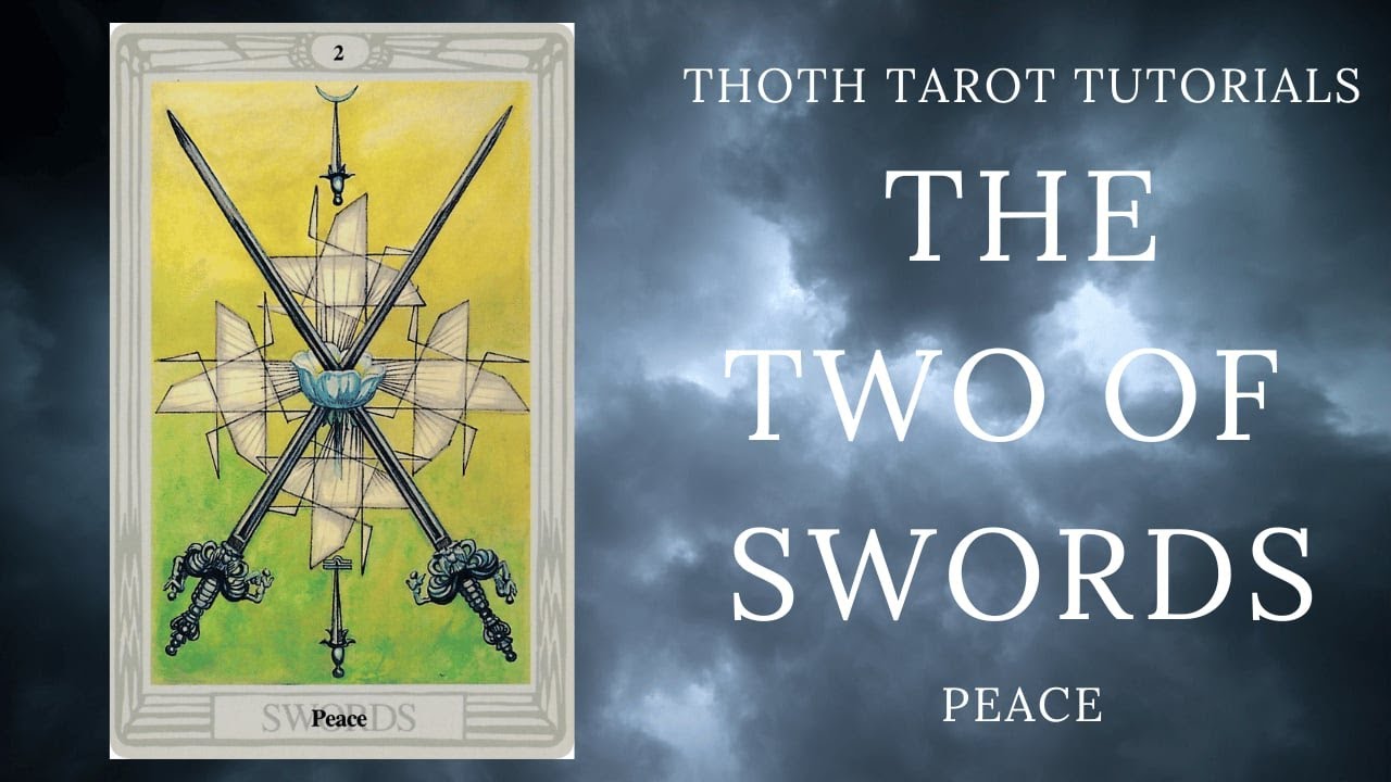 Two of Swords: Peace - Thoth Tarot Tutorial - YouTube