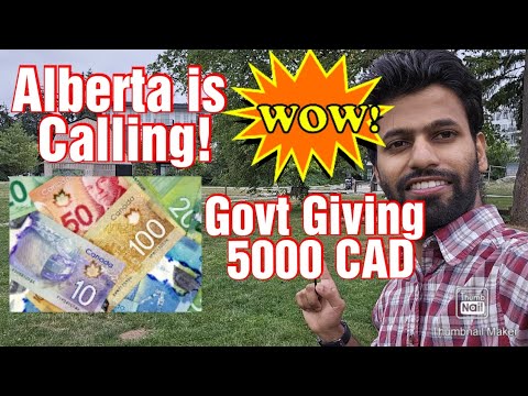 Alberta Is Calling Program|Govt is Giving 5000 Cad - YouTube