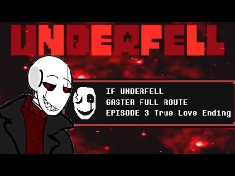 IF Underfell by darkpetal16 (Gaster Route END ) Epi 3 Gaster Learns the ...