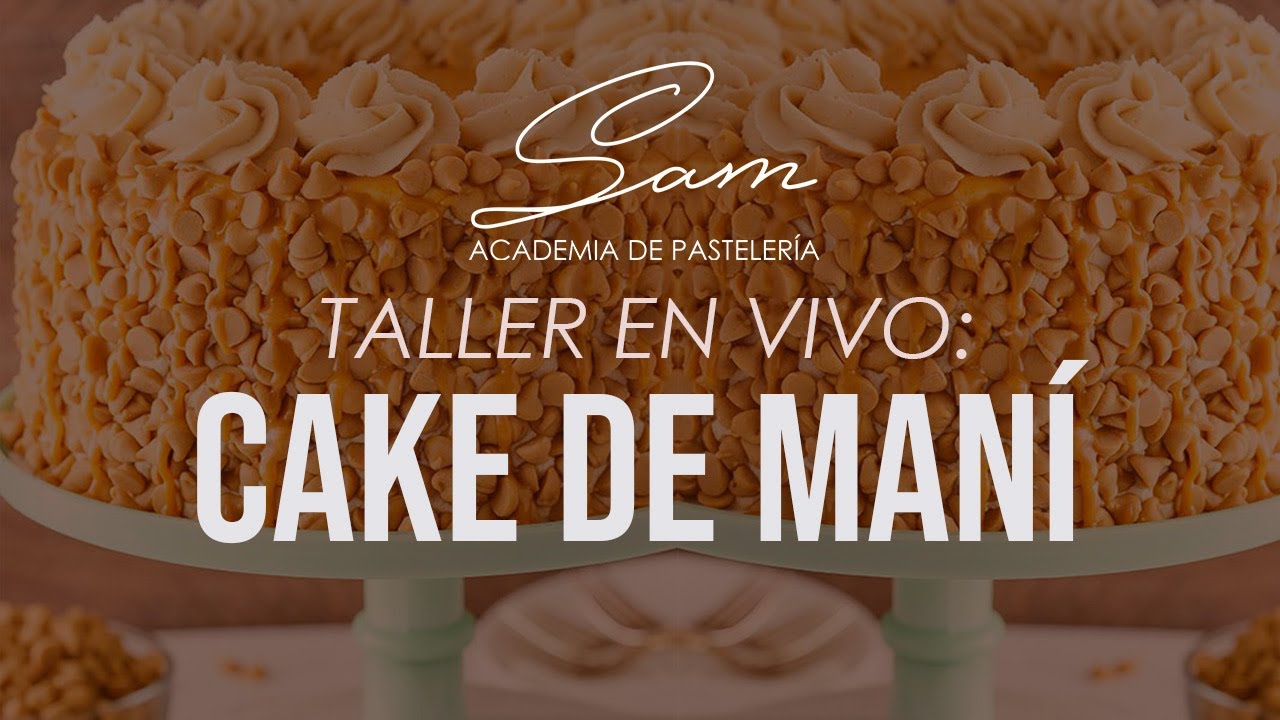 Taller en vivo - CAKE DE MANÍ | Cómo preparar una Torta de Maní - YouTube
