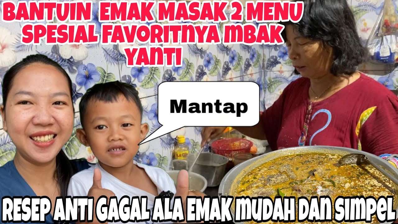 BANTUIN EMAK MASAK 2 MENU SPESIAL FAVORITNYA MBAK YANTI.RESEP MUDAH DAN ...