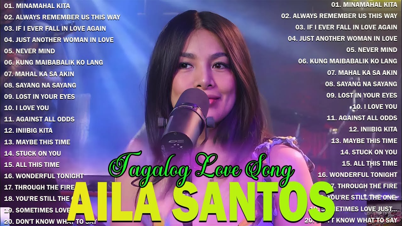 Aila Santos Tagalog Love Songs |Aila Santos Best Songs Nonstop ...
