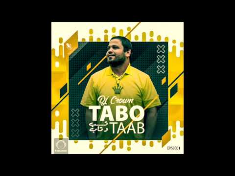 DJ CROWN - TABO TAAB  Episode 1 (Persian Mix )