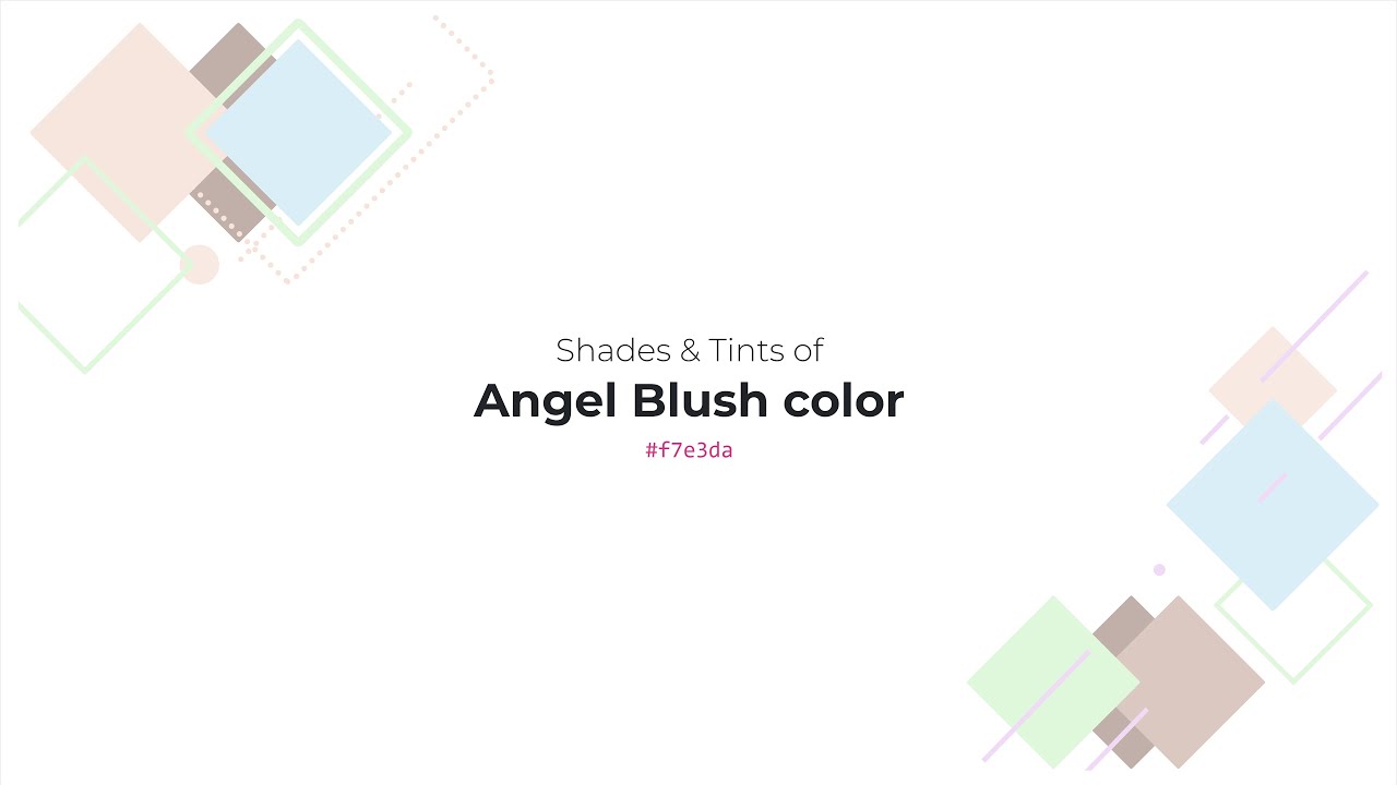 Shades & Tints of Angel Blush color #f7e3da A Cool Orange color #dbc9c1 ...