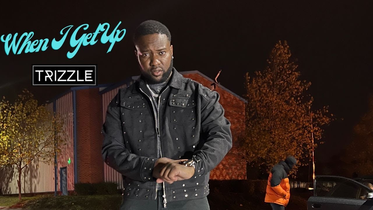 Trizzle - When I Get Up - YouTube