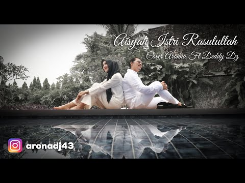 AISYAH ISTRI RASULULLAH - ARONNA FT DEDDY DJ [COVER]