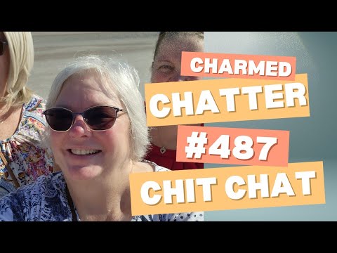Charmed Chatter #487 Just some chit chat - YouTube