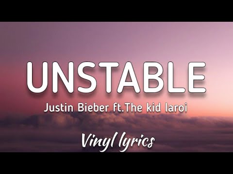 Justin Bieber - Unstable (lyrics) ft. the kid Laroi - YouTube