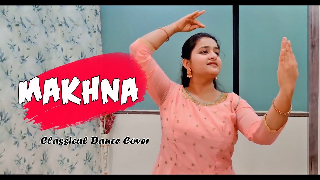 Makhna - Drive || Classical Dance Cover || Makhna Dance Video || Step-N ...