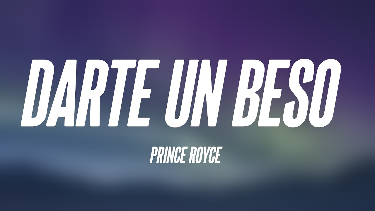 Darte un Beso - Prince Royce (Lyrics Version) 💝 - YouTube