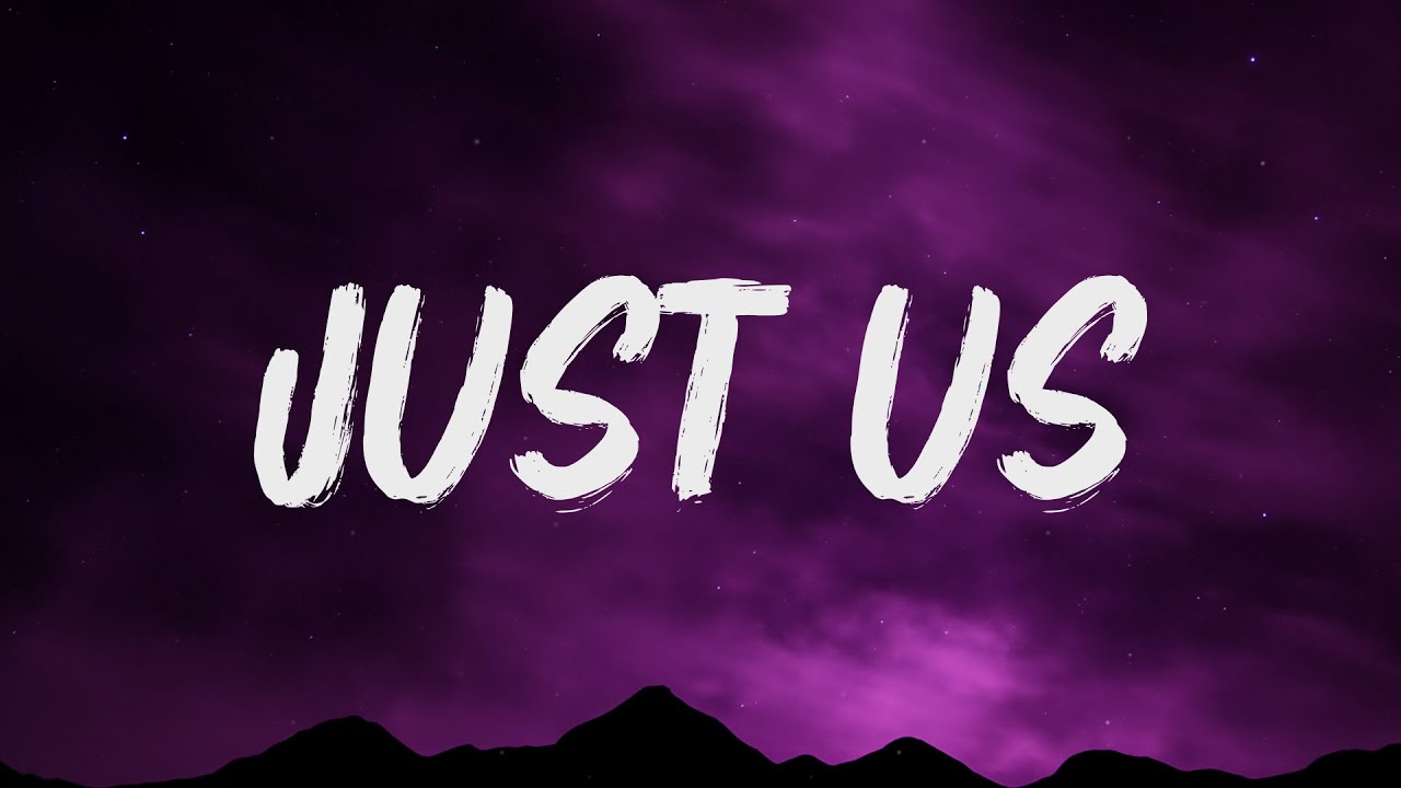 James Arthur - Just Us (Lyrics) - YouTube
