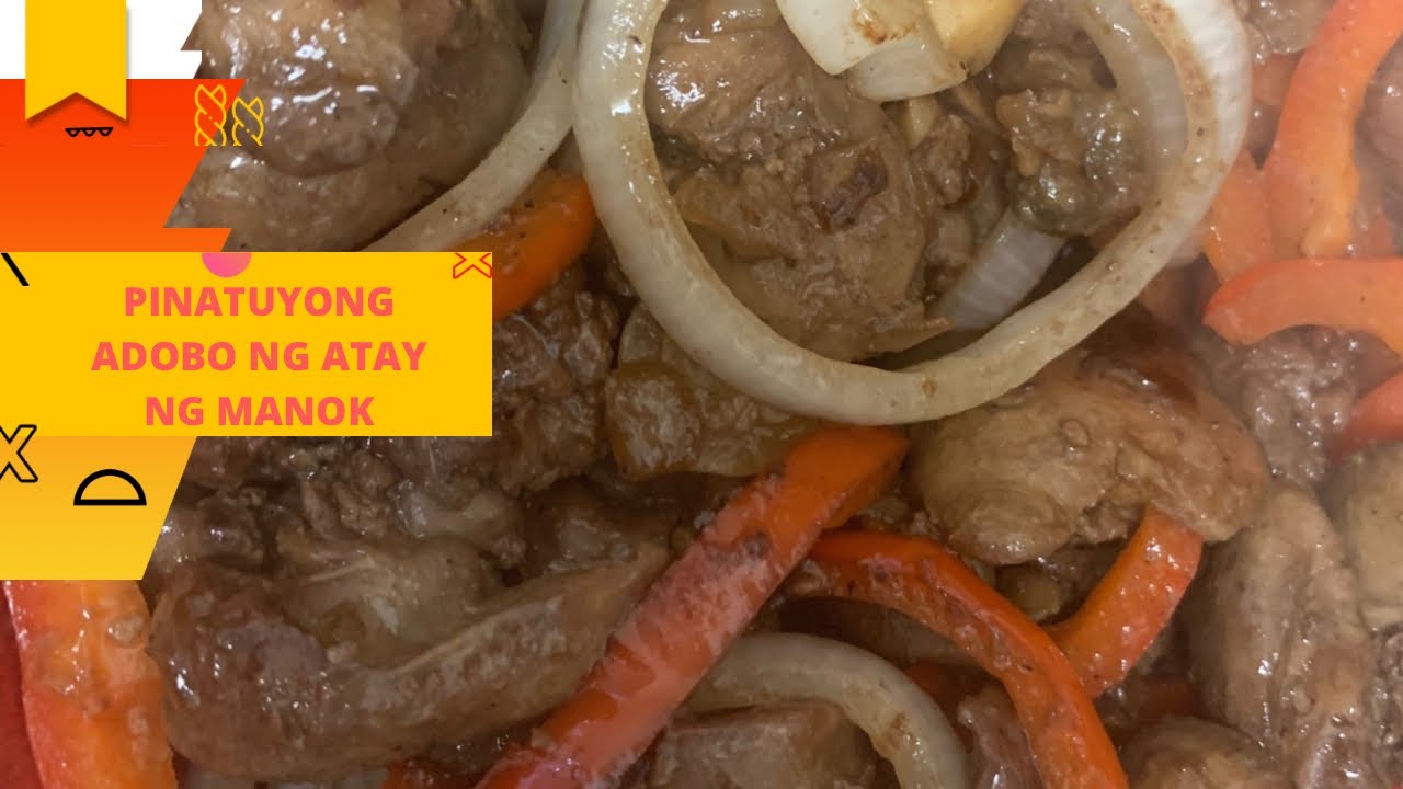 HOW TO COOK PINATUYONG ADOBO NA ATAY NG MANOK | MY OWN VERSION - YouTube