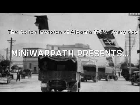 The Italian Invasion of Albania 1939: Every Day - YouTube