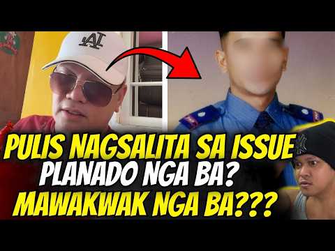 ⭕️YARE‼️PULIS NAGSALITA NA DIN SA ISSUE | KUYA VAL NAGSALITA NA KUNG TULUYAN NA NGA BANG MAWAKWAK?