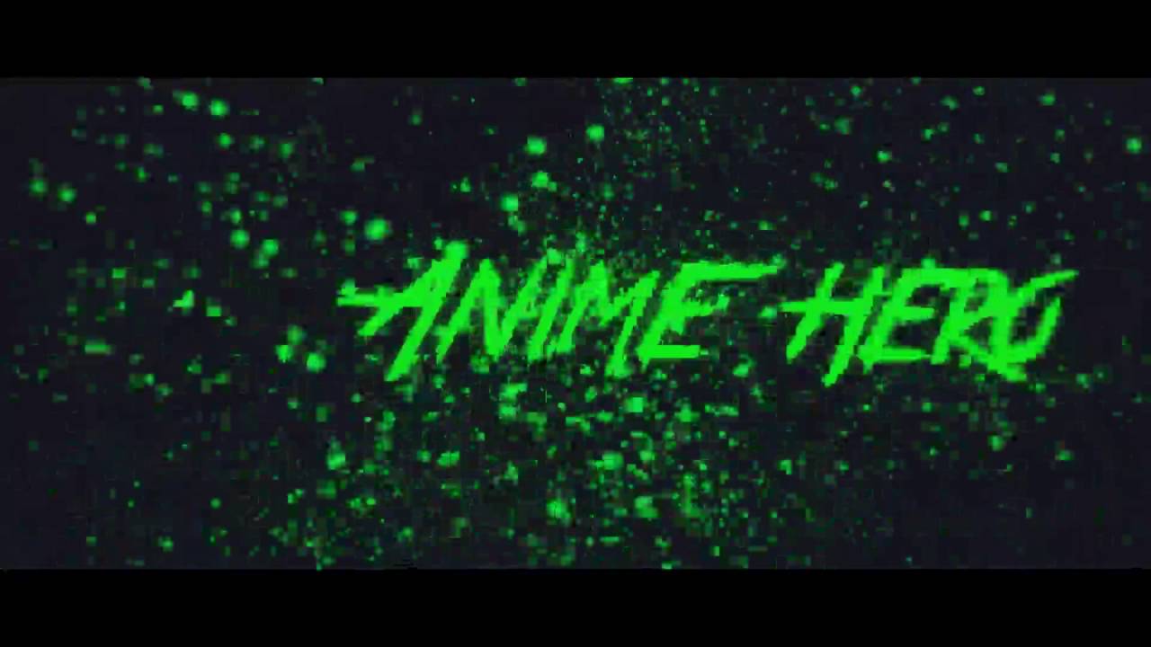 Anime Hero Intro - YouTube