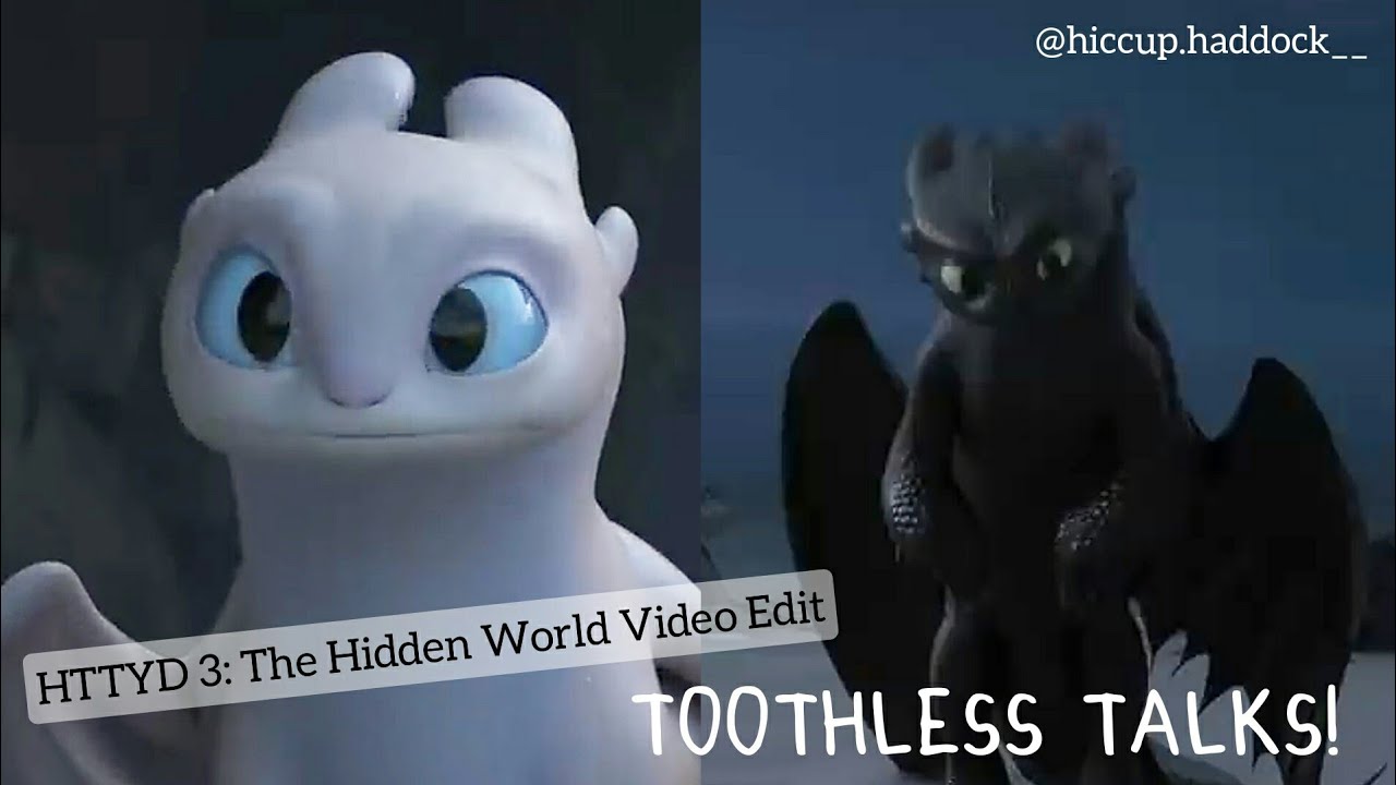 TOOTHLESS TALKS! HTTYD The Hidden World Edit 💖 - YouTube