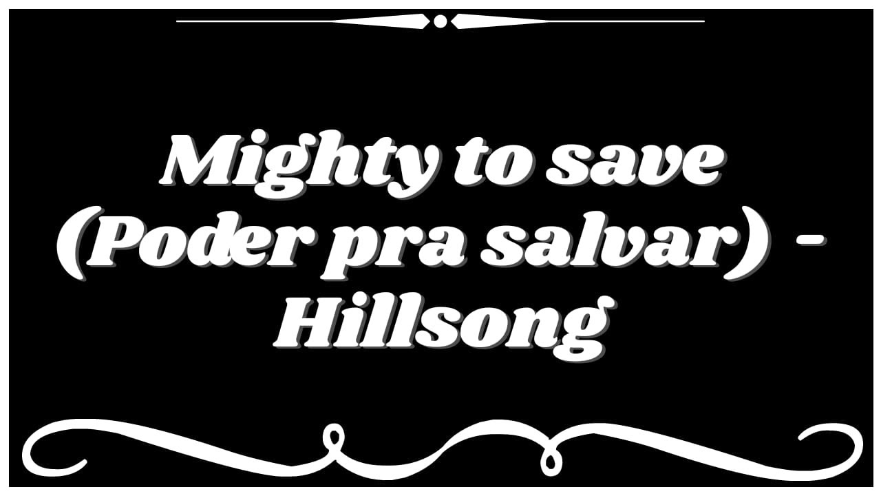 MIGHTY TO SAVE (Poder pra salvar) - HILLSONG (Legendado) - YouTube