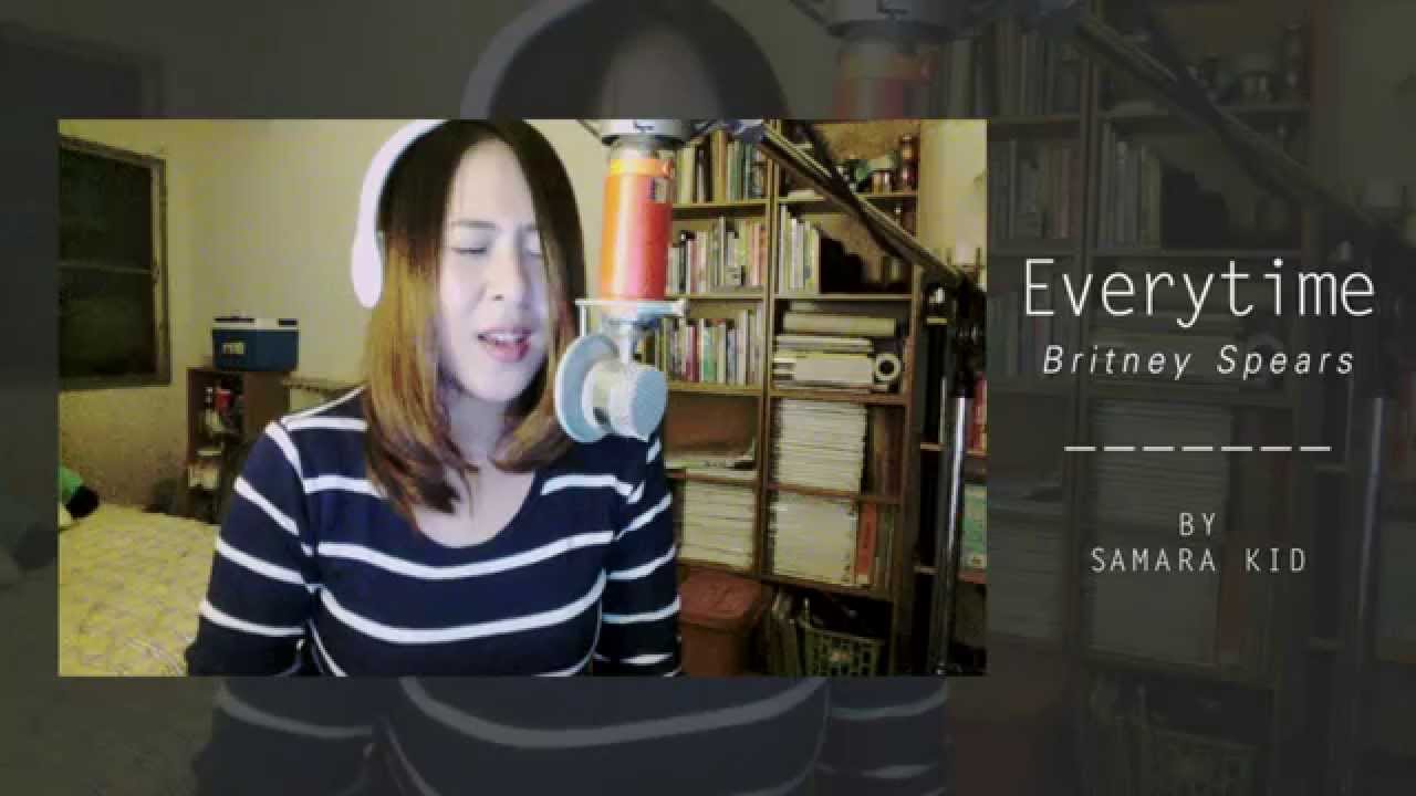 Everytime - Britney Spears (By Samara kid) - YouTube