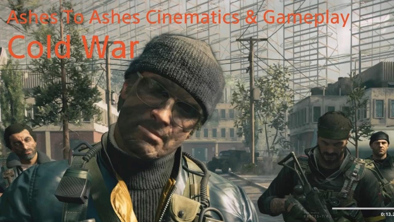 Ashes To Ashes Cinematics & Gameplay Cold War - YouTube