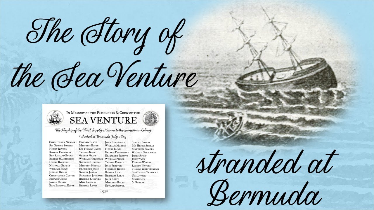 The Story of The Sea Venture stranded at Bermuda with passengers names - YouTube
