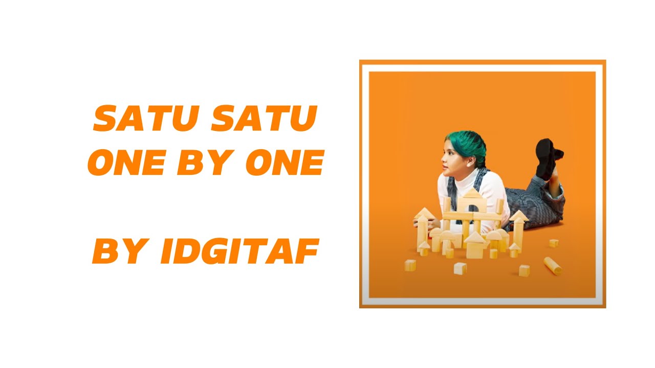 [English Translation] Idgitaf - Satu Satu (One by One) - YouTube