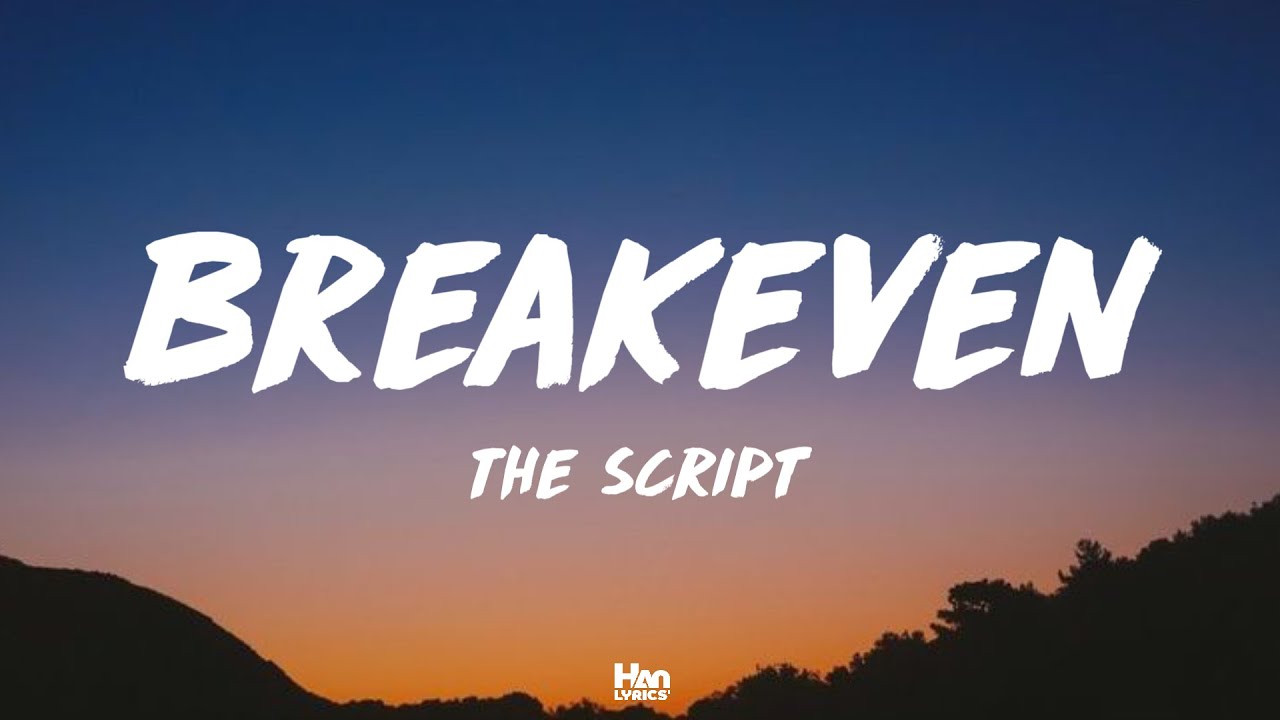 The Script - Breakeven (Lyrics) - YouTube
