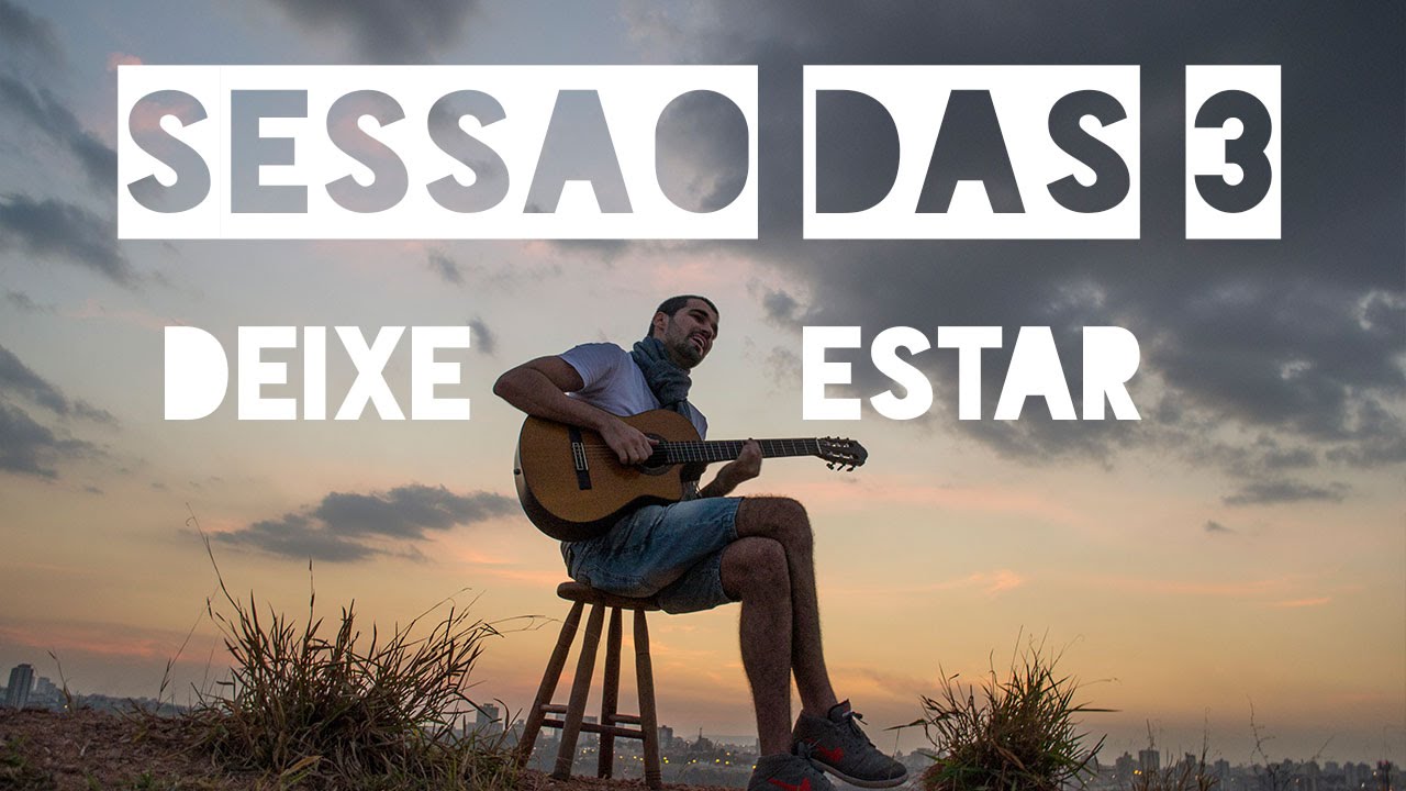 Thiago Balera - Deixe Estar | Sessão das 3 - YouTube
