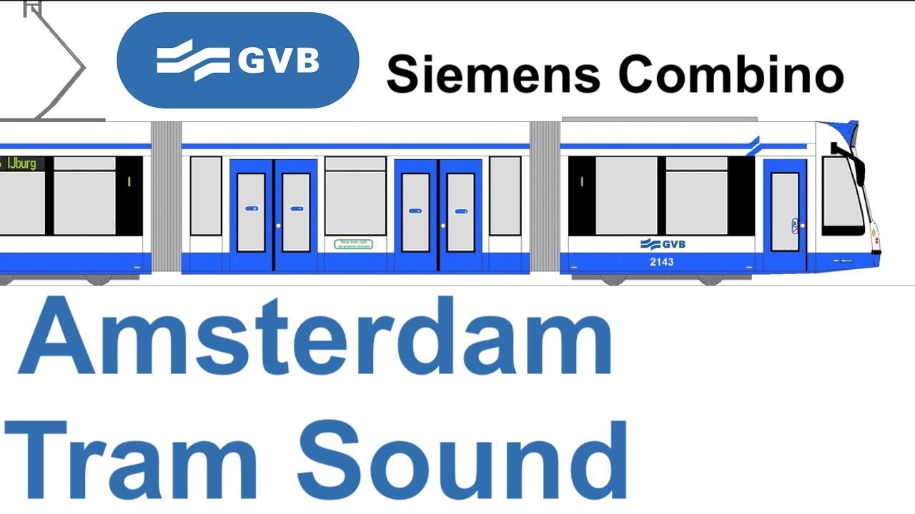 Amsterdam Tram Sound - GVB Siemens Combino geluid - YouTube