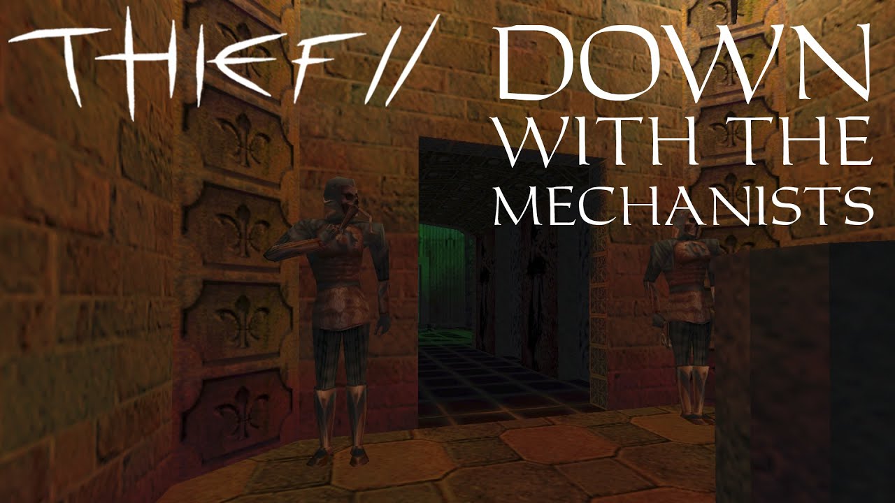 Thief II Fan Mission: Down With The Mechanists - YouTube