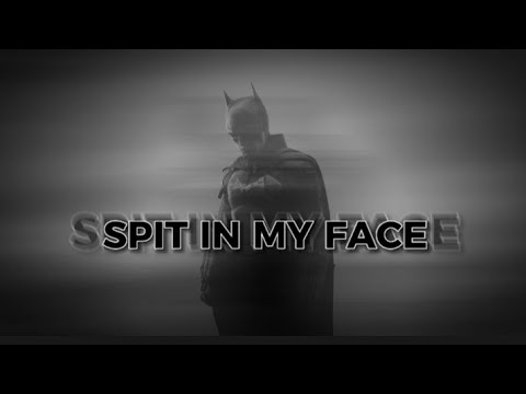 Batman - Spit In My Face - YouTube