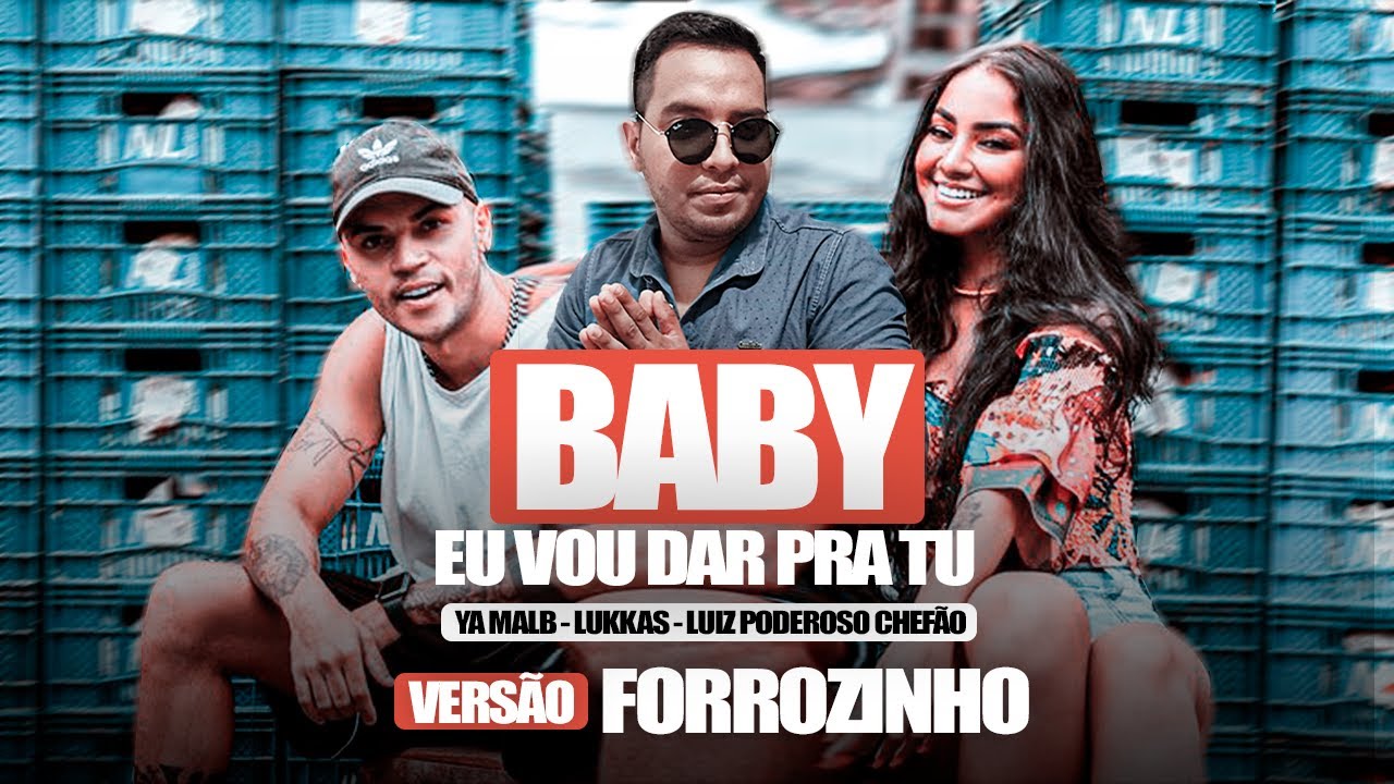 Ya Malb x Lukkas - Baby Eu Vou Dar Pra Tu (tiktok) [FORROZINHO] x ...