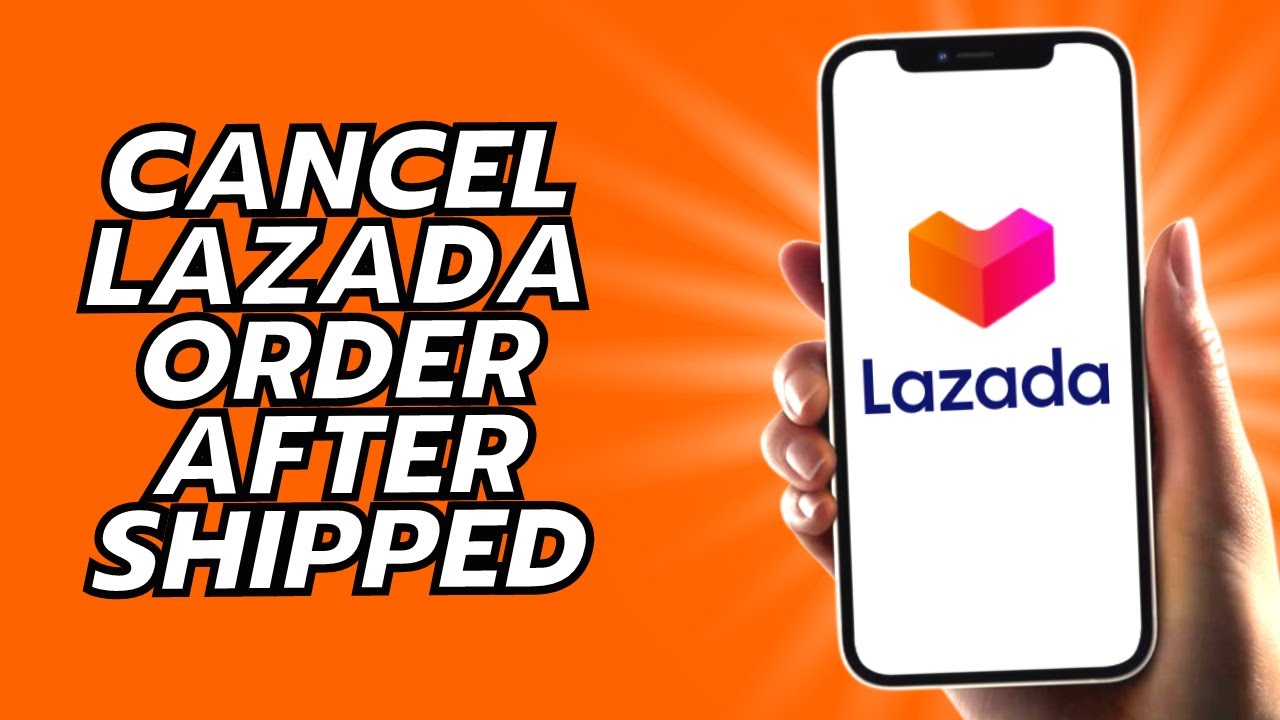 How To Cancel Lazada Order After Shipped - YouTube