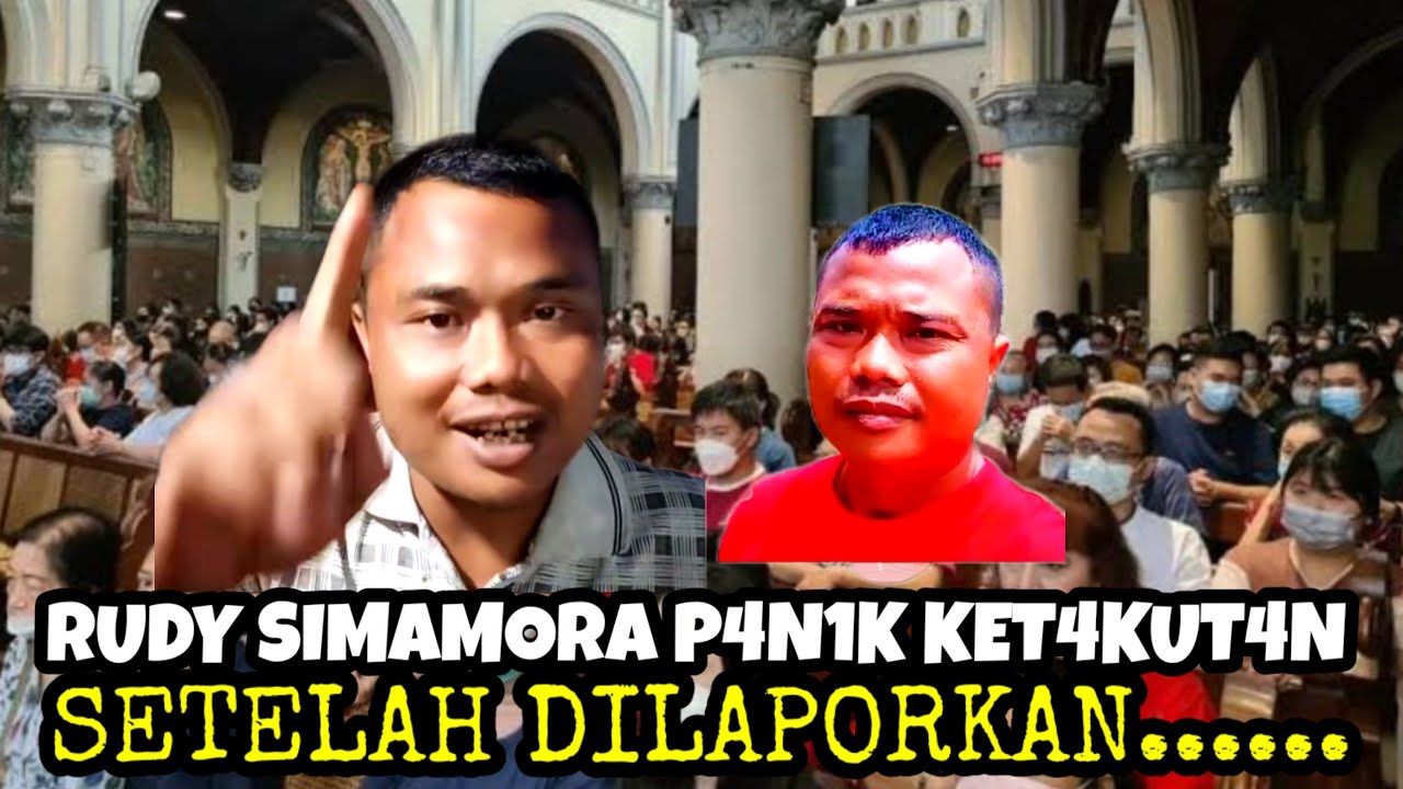 RUDY SIMAMORA (ANAK BATAK) P4N1K KET4KUT4N SETELAH DILAPORKAN - YouTube