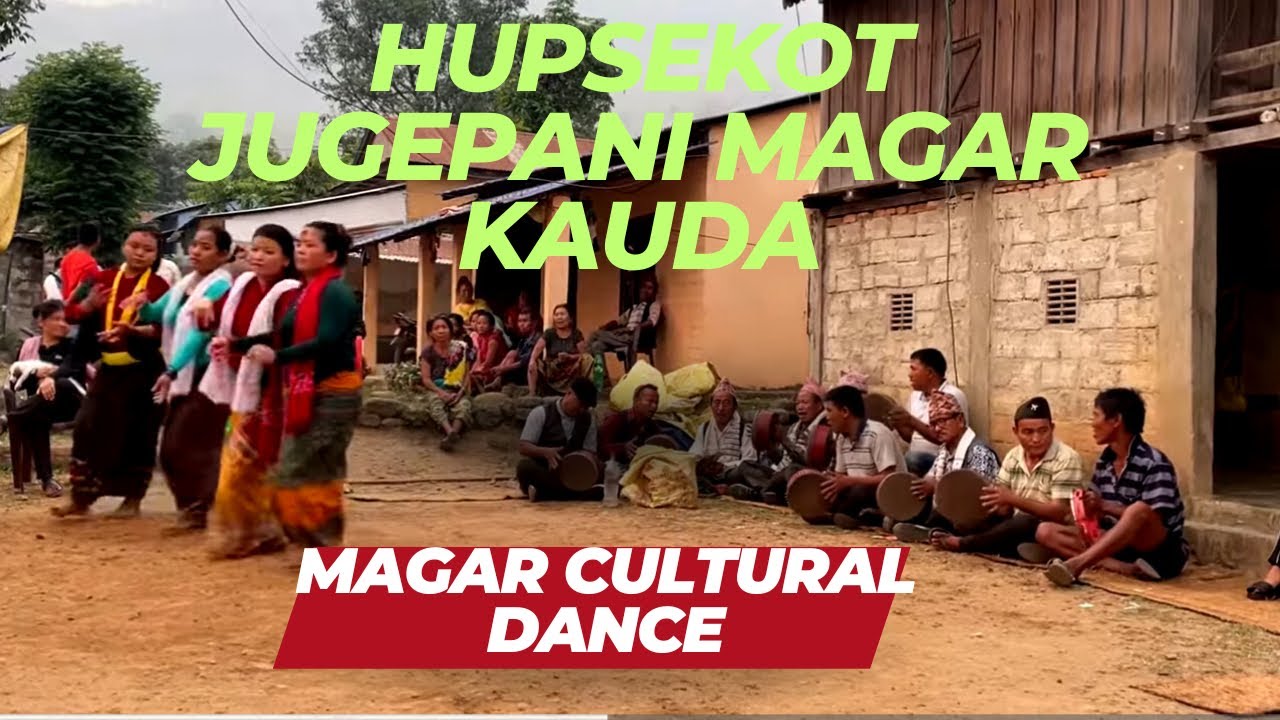 HUPSEKOT JUGEPANI MAGAR KAUDA DANCE | MAGAR CULTURE IN NAWALPUR NEPAL ...