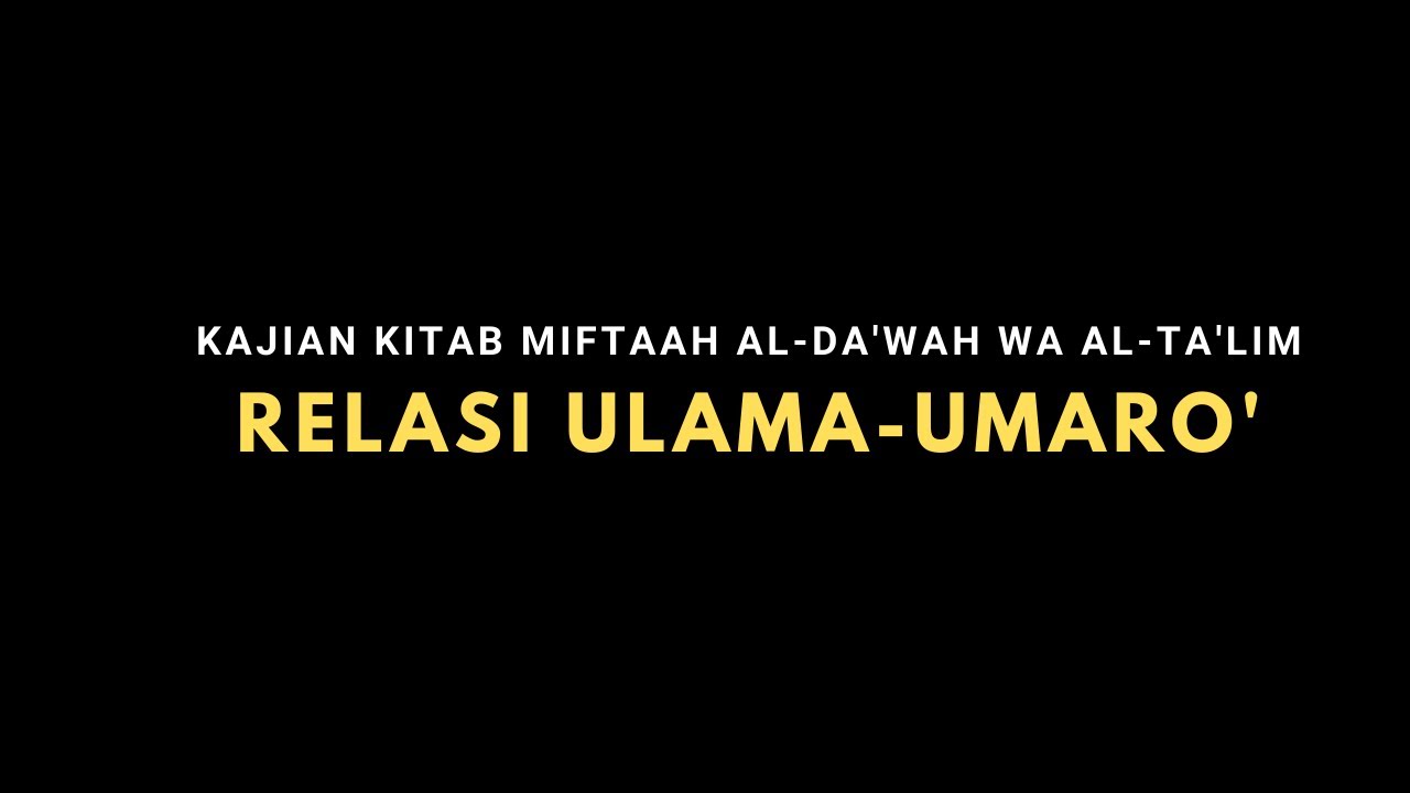 Kajian Kitab Al-Miftaahu Al-Da'wah wa Al-Ta'lim - Relasi Agamawan dan ...