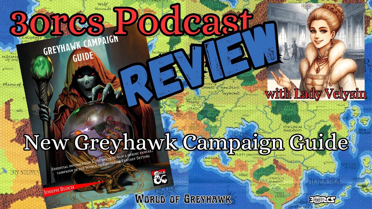3orcs Podcast Greyhawk Campaign Guide Review | Essential DND Resource ...